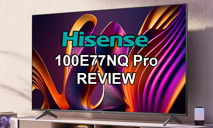 Revisión del televisor Hisense 100E77NQ Pro - Análisis - AVMonde.com ...