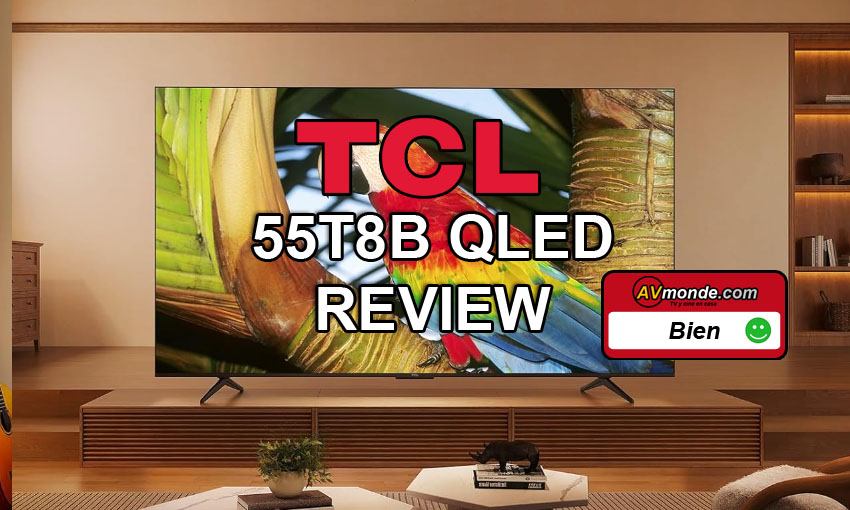 TCL 55T8B - Análisis y Evaluación - AVMonde.com | Descubre las Últimas ...