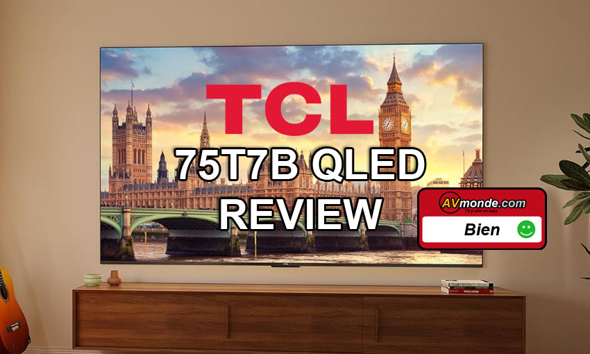 Revisión: TCL 75T7B QLED-TV - AVMonde.com | Descubre las Últimas Pruebas en Televisores y Cine ...