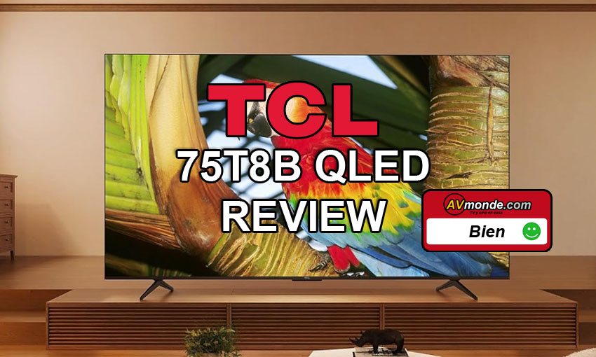 Review: TCL 75T8B - Análisis y Evaluación - AVMonde.com | Descubre las Últimas Pruebas en ...